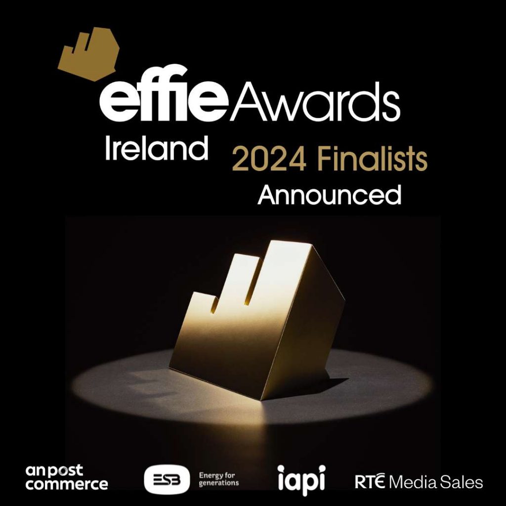 Effie Awards Ireland 2024 Finalists Announced | AdWorld.ie